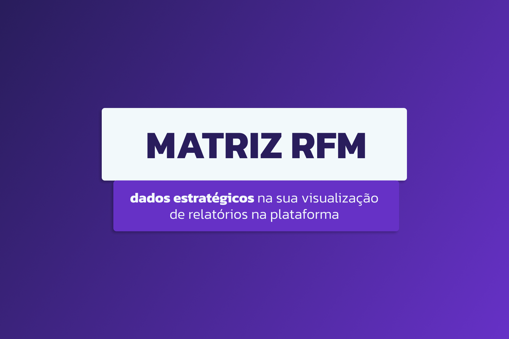 Matriz RFM da BonifiQ: dados para alavancar sua estratégia de loyalty